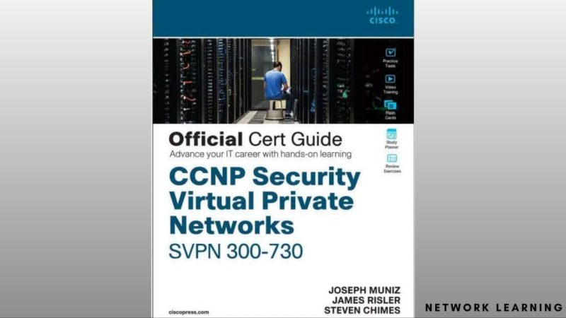 دانلود کتاب CCNP Security Virtual Private Networks SVPN 300-730 Official Cert Guide - آکادمی ...